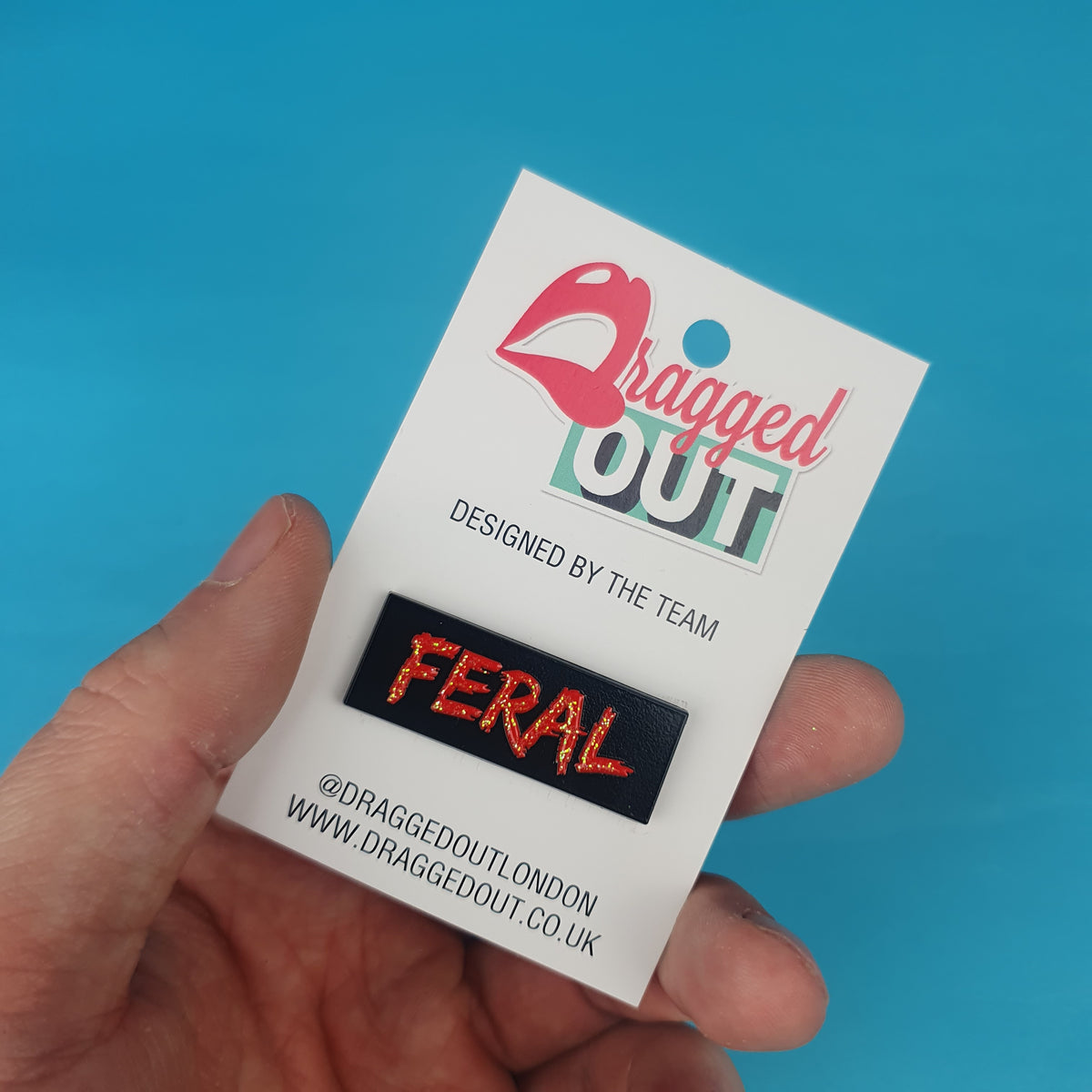 Feral Pin Badge Dragged Out