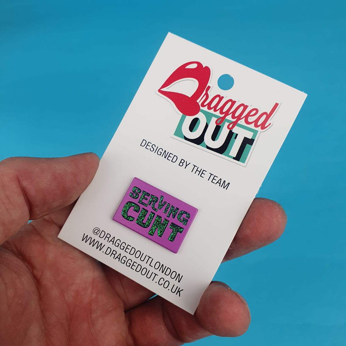 Serving Cunt Pin Badge Dragged Out