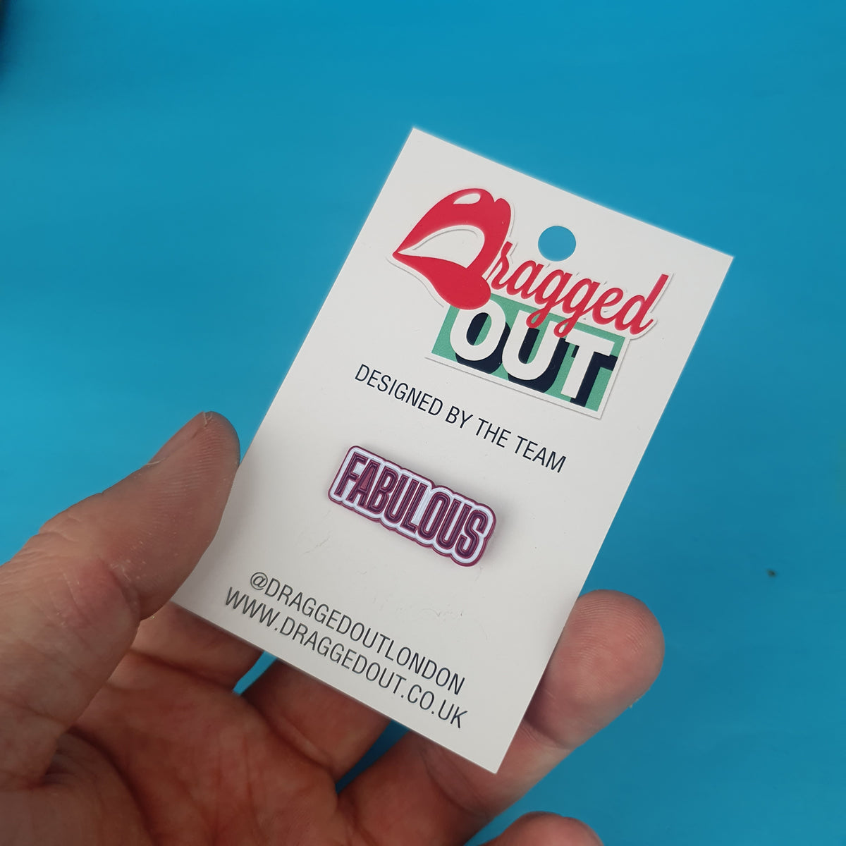 Fabulous Pin Badge – Dragged Out