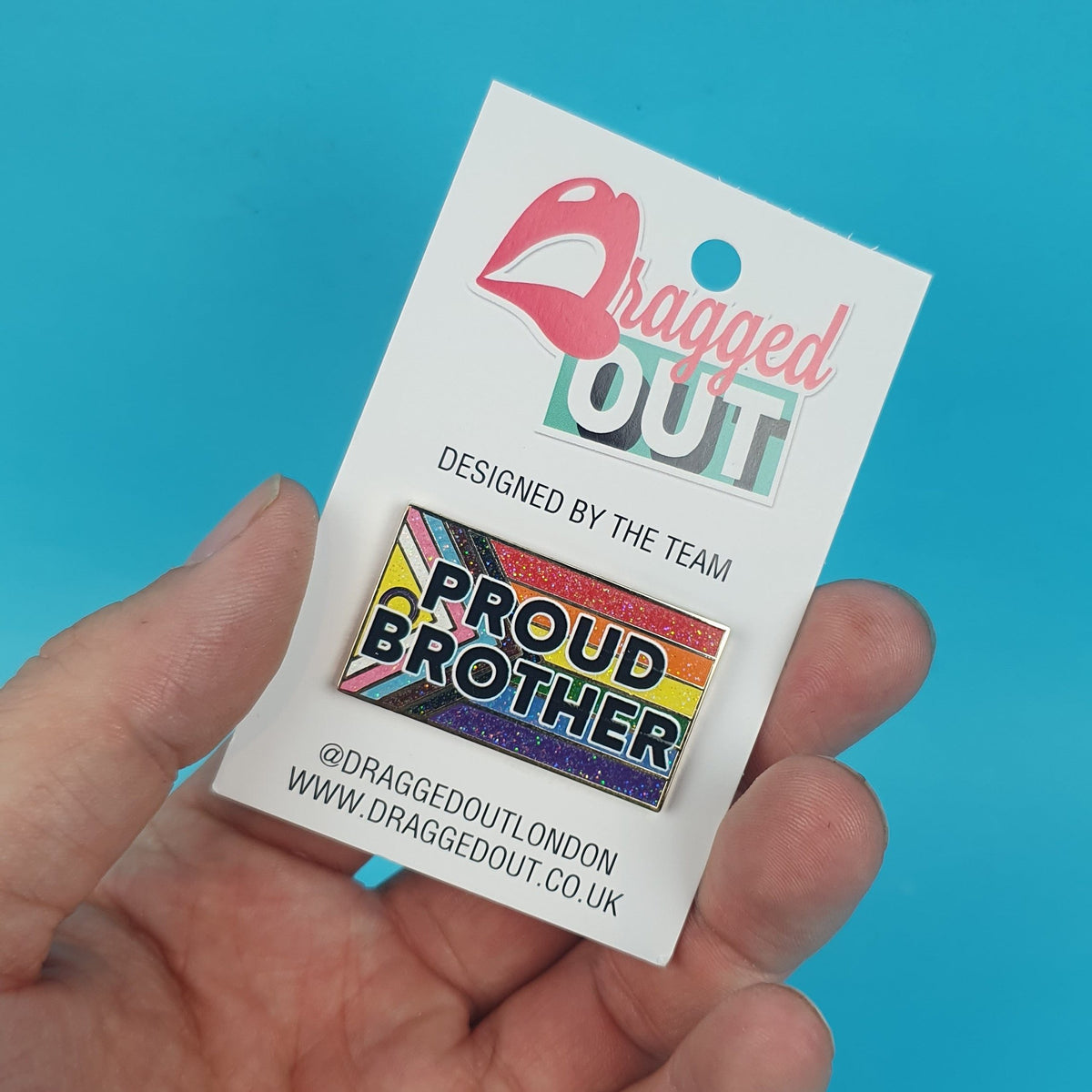 Proud Brother Pin Badge – Dragged Out