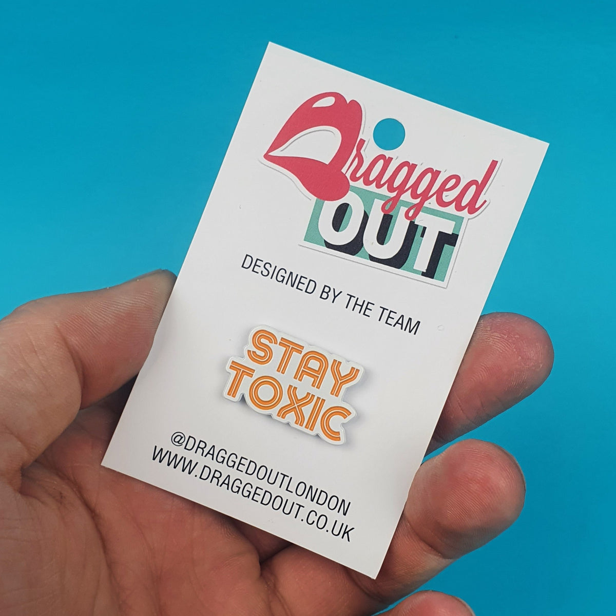 Stay Toxic Pin Badge – Dragged Out
